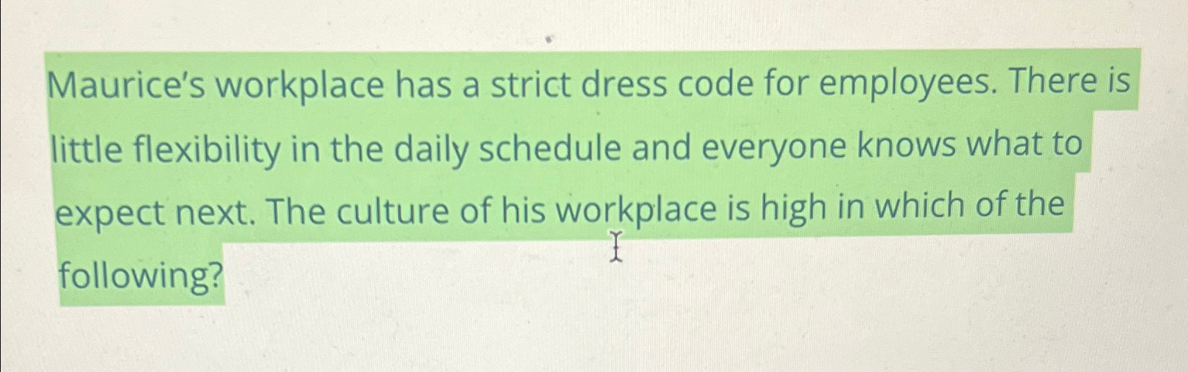 Solved Maurice's workplace has a strict dress code for | Chegg.com