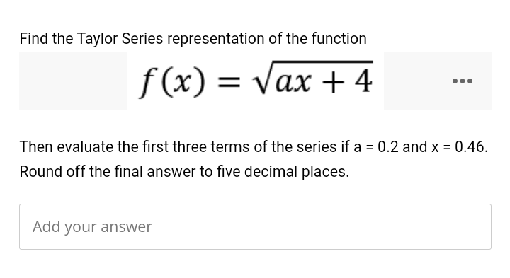 Solved Find the Taylor Series representation of the function | Chegg.com