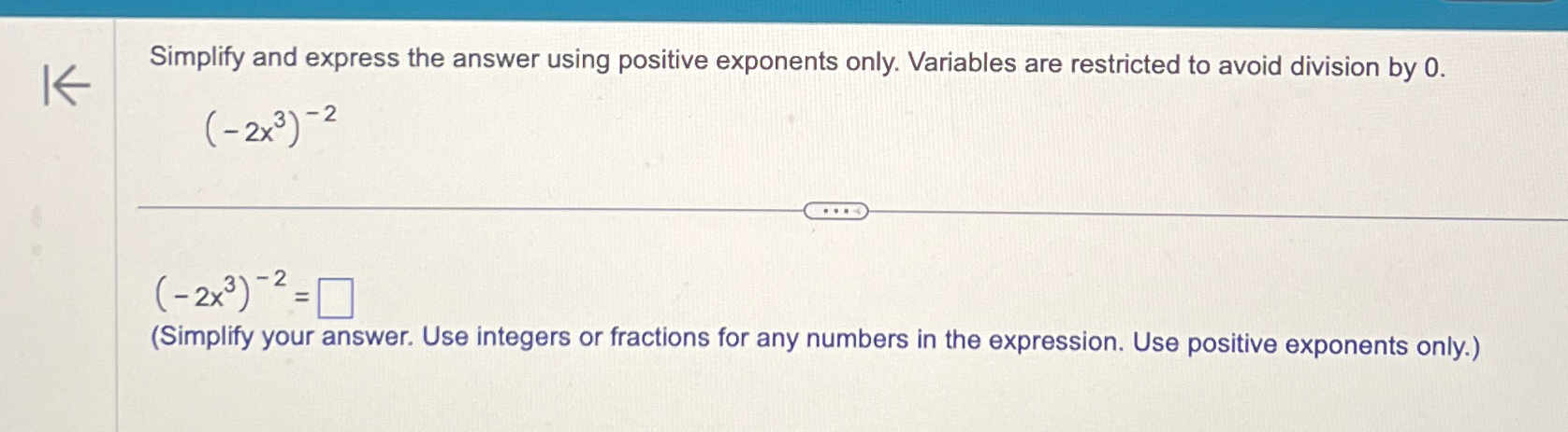 Solved Simplify and express the answer using positive | Chegg.com