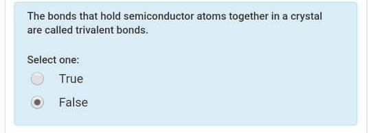 Solved The bonds that hold semiconductor atoms together in a | Chegg.com