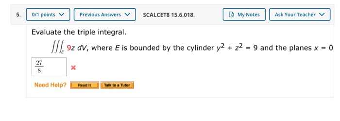 Solved 5. 0/1 points ~ Previous Answers SCALCET8 15.6.018. | Chegg.com