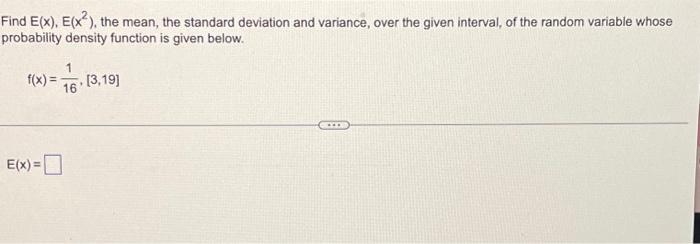 Solved Find E(x), E(x²), the mean, the standard deviation | Chegg.com