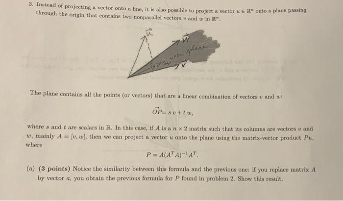 Solved 3. Instead of projecting a vector onto a line, it is | Chegg.com