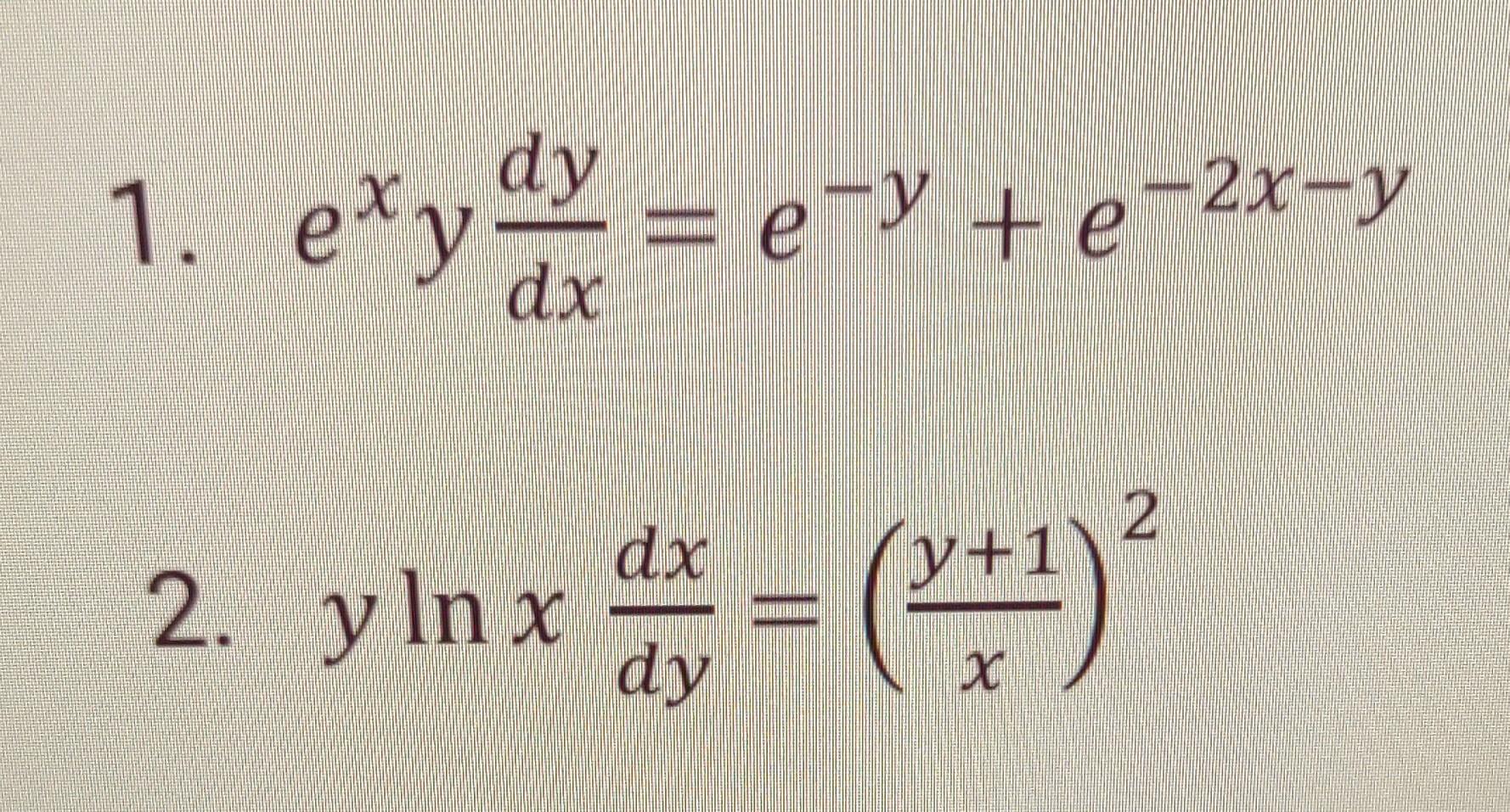 Solved dy 1. exy e+e-2x-y dx 2 dx 2. y ln x (V+1) ² dy || | Chegg.com