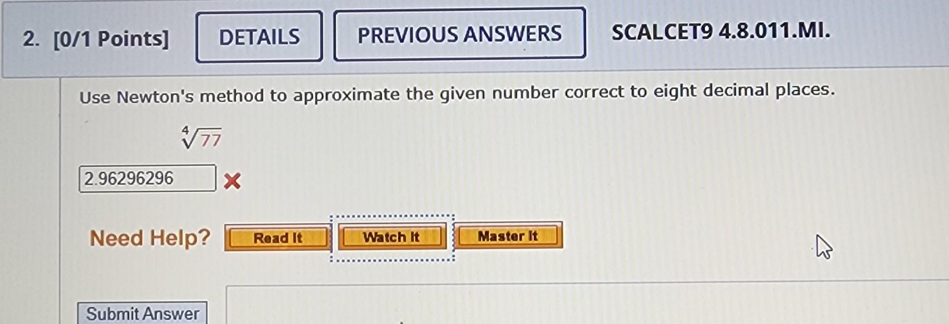 Solved Use Newton's method to approximate the given number | Chegg.com