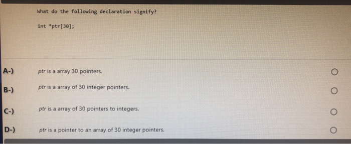 Solved What do the following declaration signify? int *ptr | Chegg.com