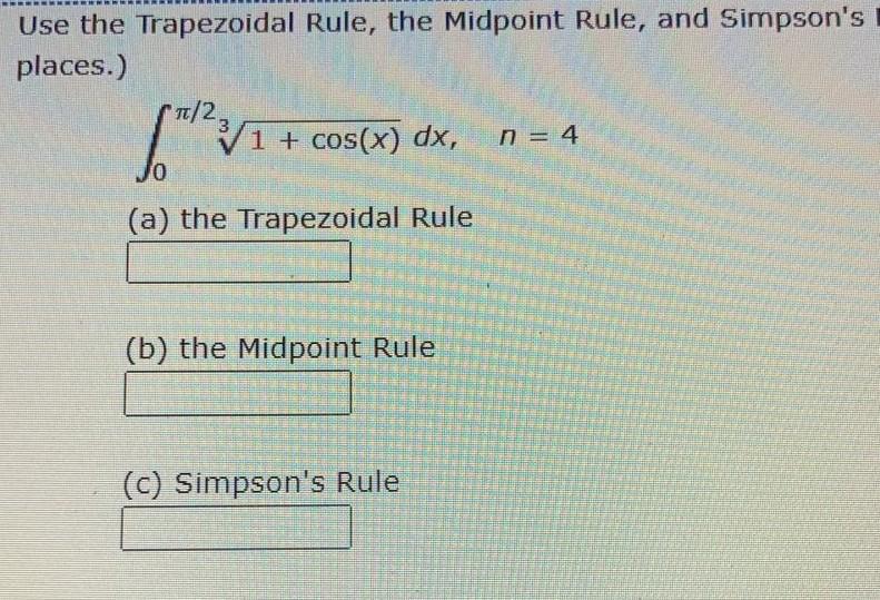 Solved Use the Trapezoidal Rule, the Midpoint Rule, and | Chegg.com