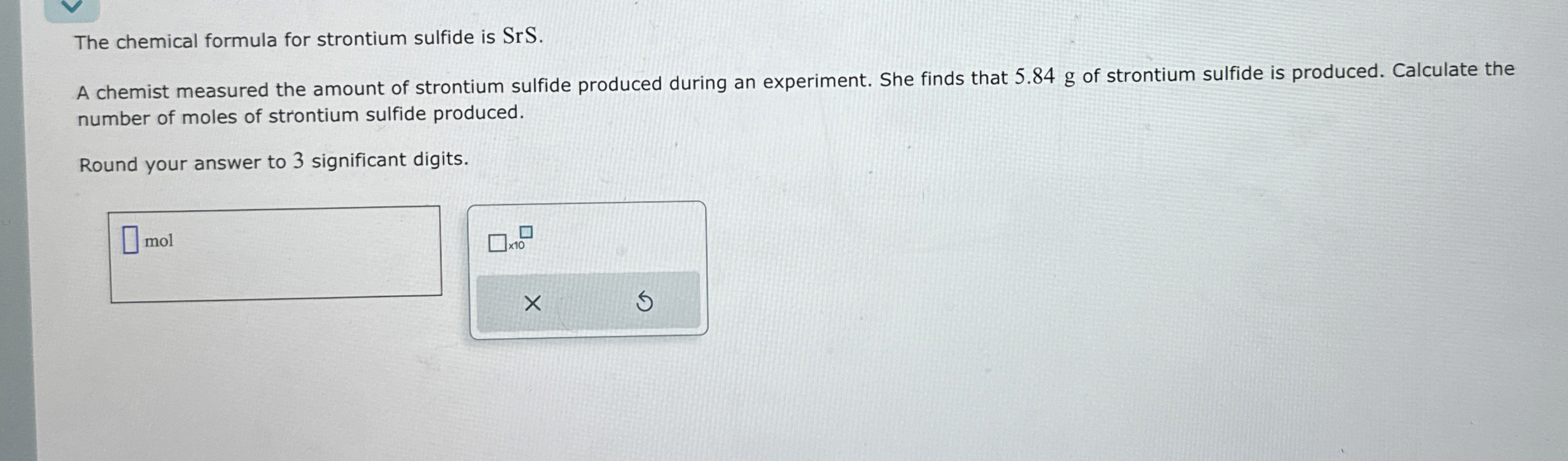 Solved The chemical formula for strontium sulfide is SrS .A | Chegg.com