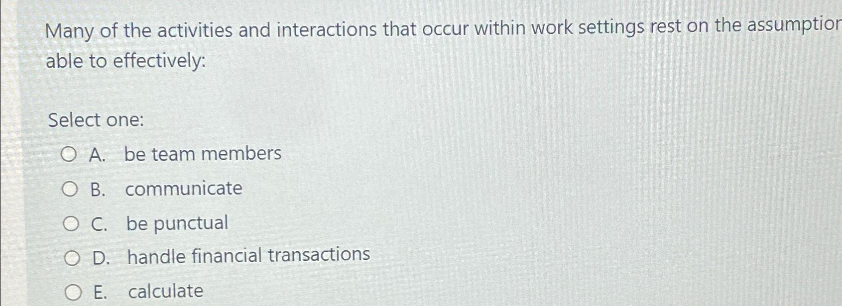 Solved Many of the activities and interactions that occur | Chegg.com