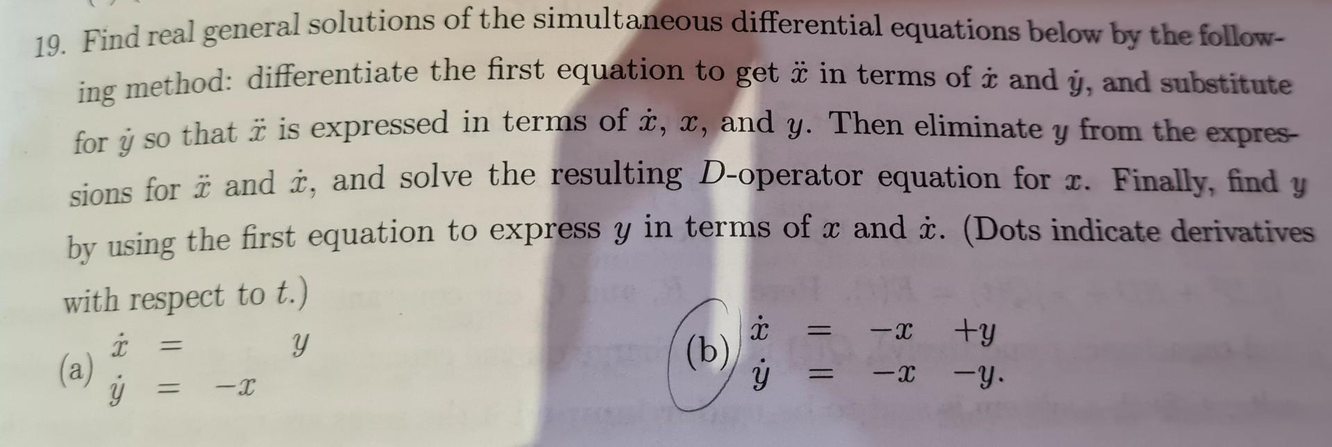 Solved 19. Find real general solutions of the simultaneous | Chegg.com