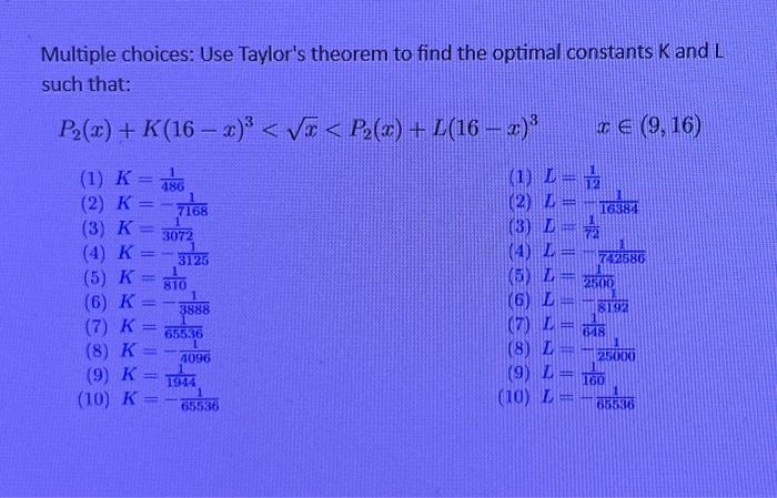 Solved Multiple choices: Use Taylor's theorem to find the | Chegg.com