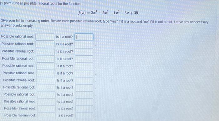 Solved (1 point) List all possible rational roots for the | Chegg.com