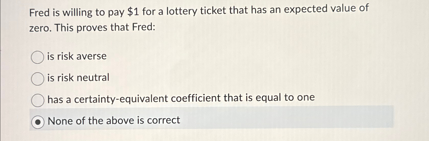 Solved Fred is willing to pay $1 ﻿for a lottery ticket that | Chegg.com