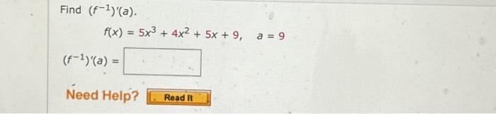 Solved Find (f−1)′(a) f(x)=5x3+4x2+5x+9,a=9(f−1)′(a)= | Chegg.com