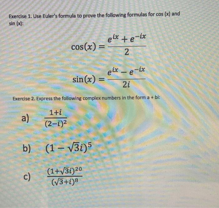 Solved F Exercise 1. Use Euler's formula to prove the | Chegg.com