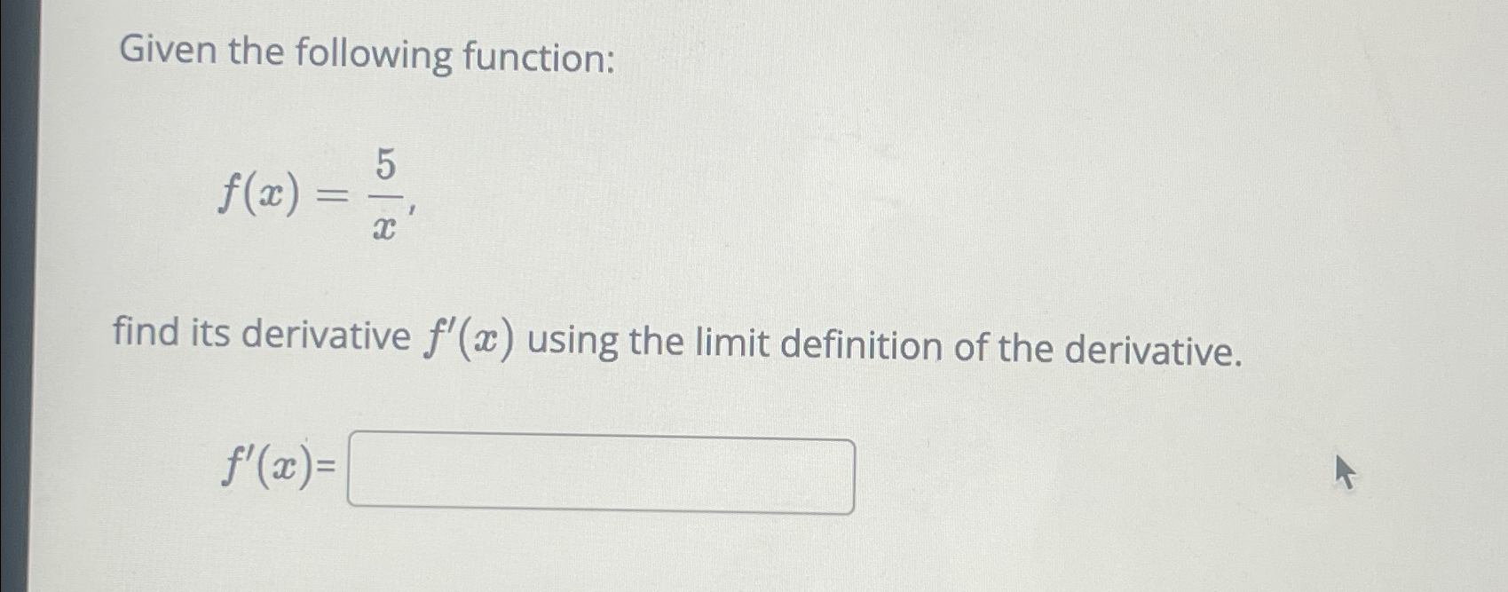 Solved Given the following function:f(x)=5xfind its | Chegg.com