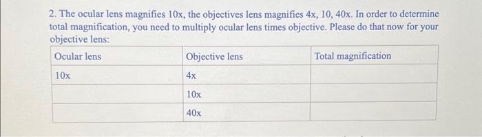 Solved 2. The ocular lens magnifies 10x, the objectives lens | Chegg.com