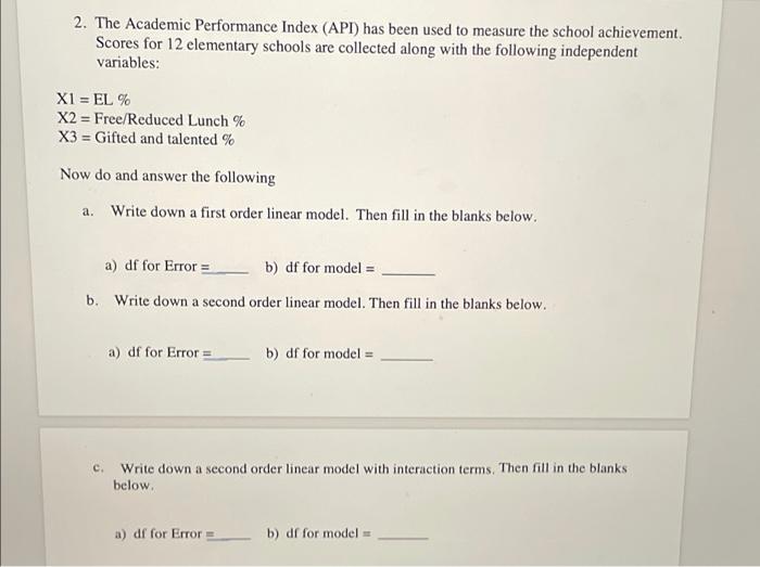 Solved 2. The Academic Performance Index (API) has been used | Chegg.com