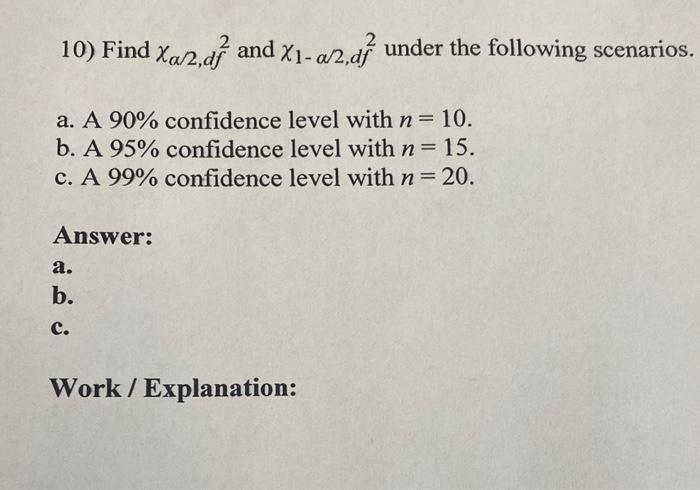 Solved 10) Find χα/2,df2 and χ1−α/2,df2 under the following | Chegg.com