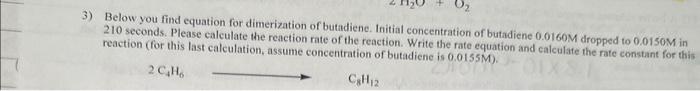 Solved 3) Below you find equation for dimerization of | Chegg.com