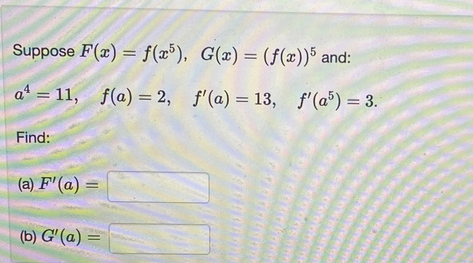 Solved Suppose F(x)=f(x5),G(x)=(f(x))5 | Chegg.com
