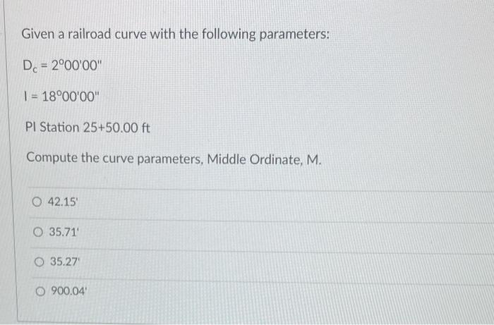 Solved Given a railroad curve with the following parameters: | Chegg.com