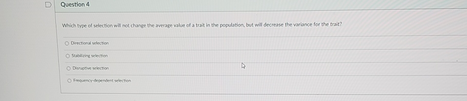 Solved Question 4Which type of selection will not change the | Chegg.com