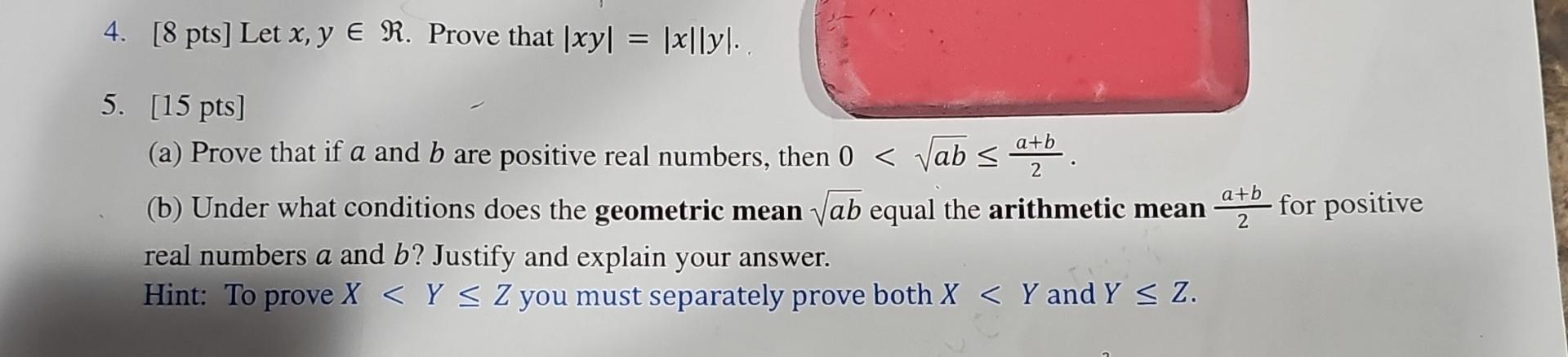 Solved 4. [8 pts] Let x,y∈ℜ. Prove that ∣xy∣=∣x∣∣y∣. 5. | Chegg.com