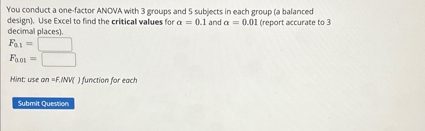 Solved You conduct a one-factor ANOVA with 3 ﻿groups and 5 | Chegg.com