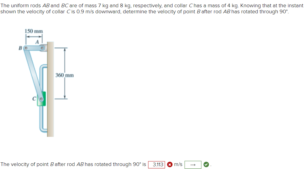 Solved The uniform rods AB and BC are of mass 7 ﻿kg and 8 | Chegg.com