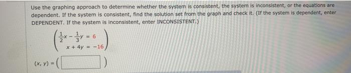 Solved Use the graphing approach to determine whether the | Chegg.com