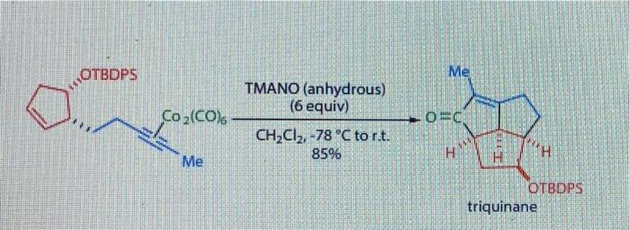 Solved OTBDPS Me Co 2(CO). TMANO (anhydrous) (6 equiv) | Chegg.com
