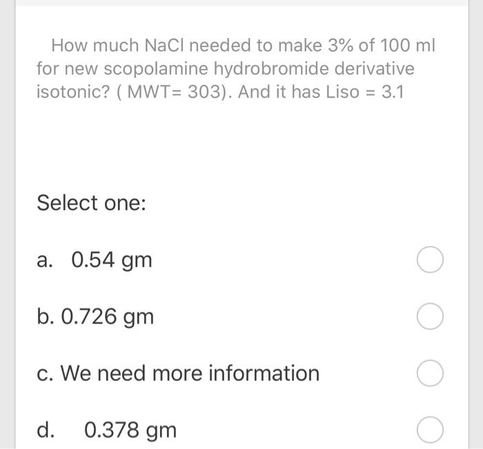 Solved How much NaCl needed to make 3% of 100 ml for new | Chegg.com