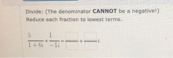 Solved Divide: (The denominator CANNOT be a negative!) | Chegg.com Solved Divide: (The denominator CANNOT be a negative!) | Chegg.com