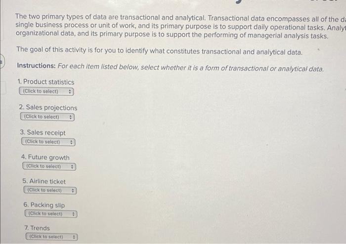 Solved The two primary types of data are transactional and | Chegg.com