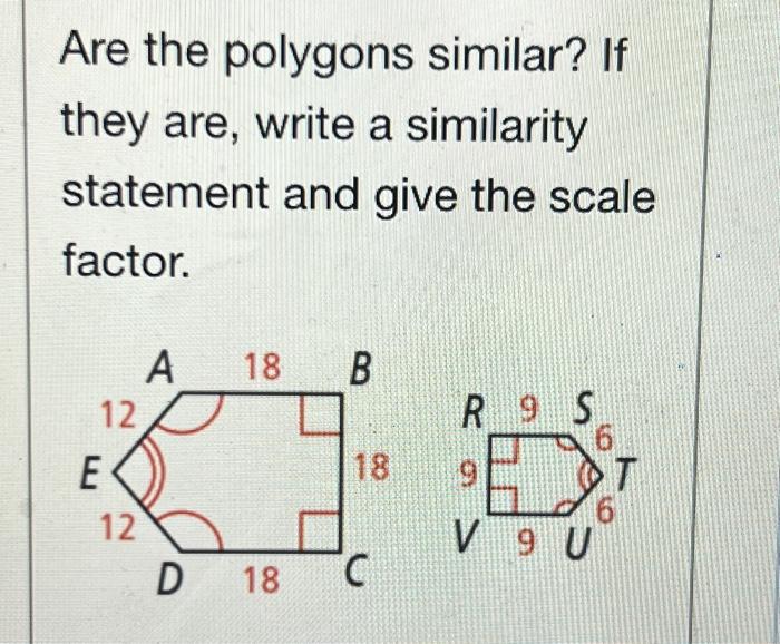 Solved Are the polygons similar? If they are, write a | Chegg.com