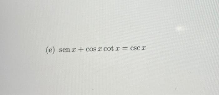 Solved senx+cosxcotx=cscx | Chegg.com