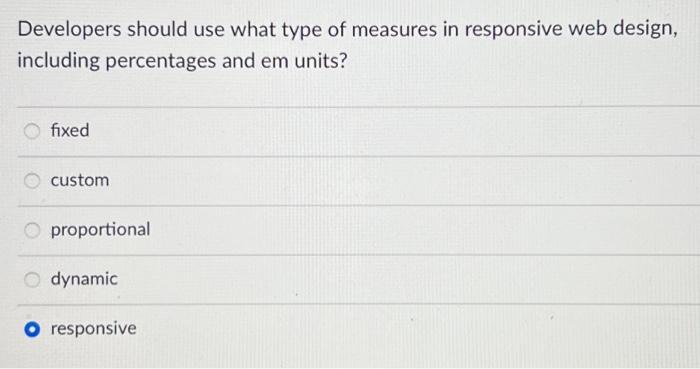 Solved Developers should use what type of measures in | Chegg.com