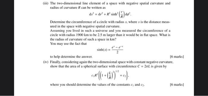 Solved (i) The FLRW metric is the most general metric that | Chegg.com