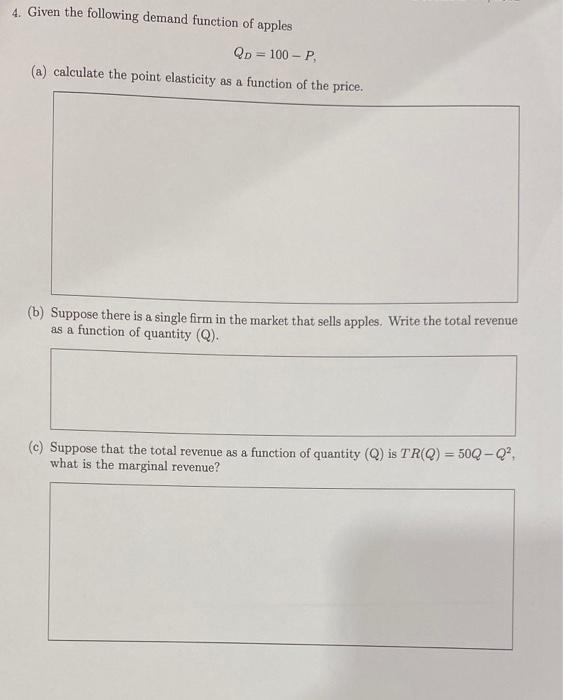 Solved 4. Given the following demand function of apples | Chegg.com