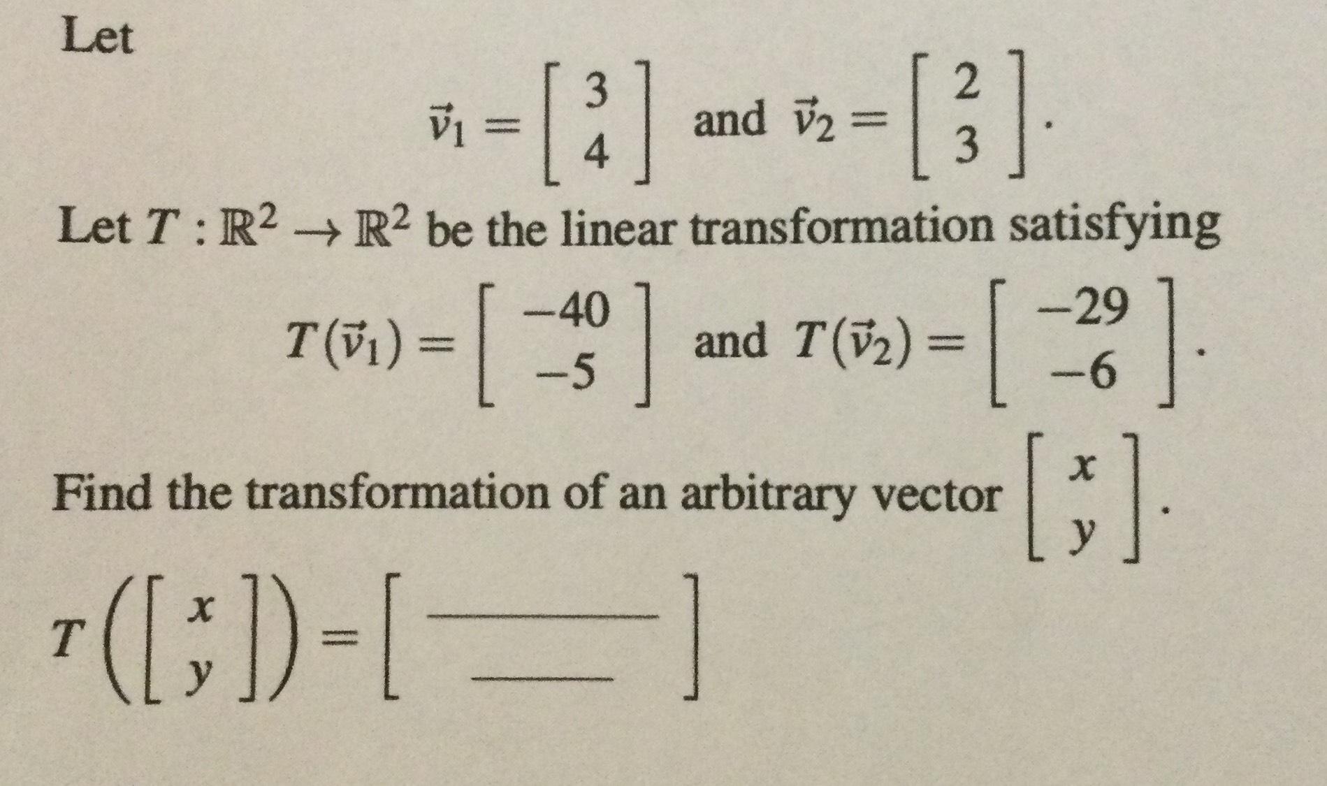 Solved Letvec(v)1=[34] ﻿and vec(v)2=[23]Let T:R2→R2 ﻿be the | Chegg.com