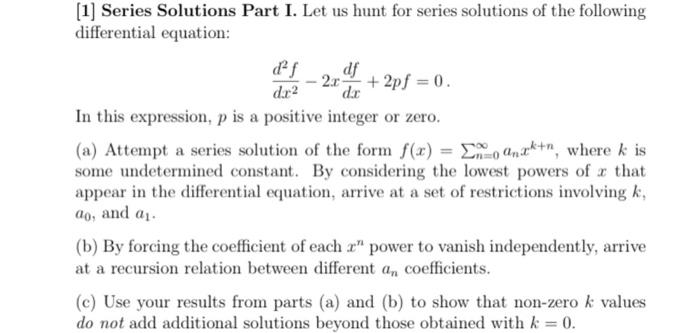 Solved [1] Series Solutions Part I. Let us hunt for series | Chegg.com