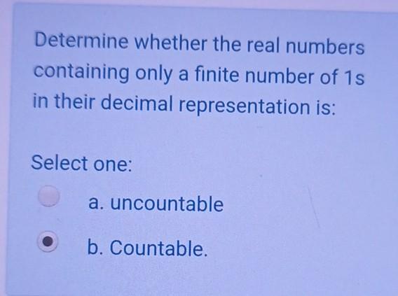 Solved Determine whether the real numbers containing only a | Chegg.com