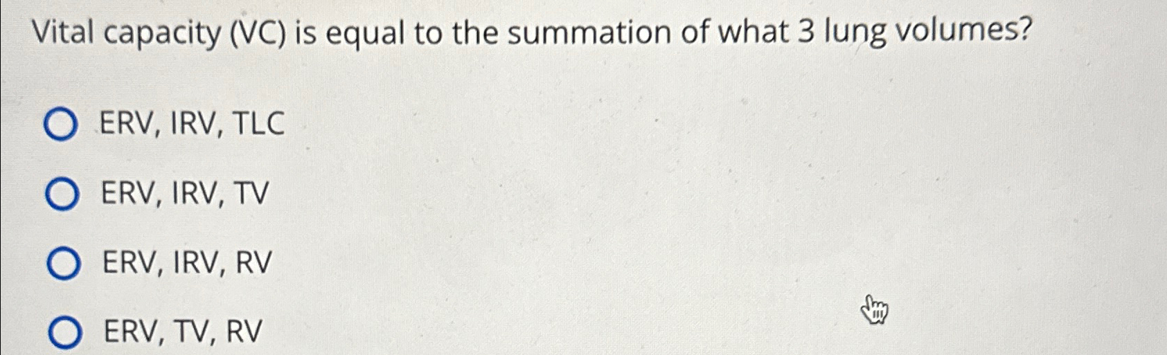 Solved Vital capacity (VC) ﻿is equal to the summation of | Chegg.com