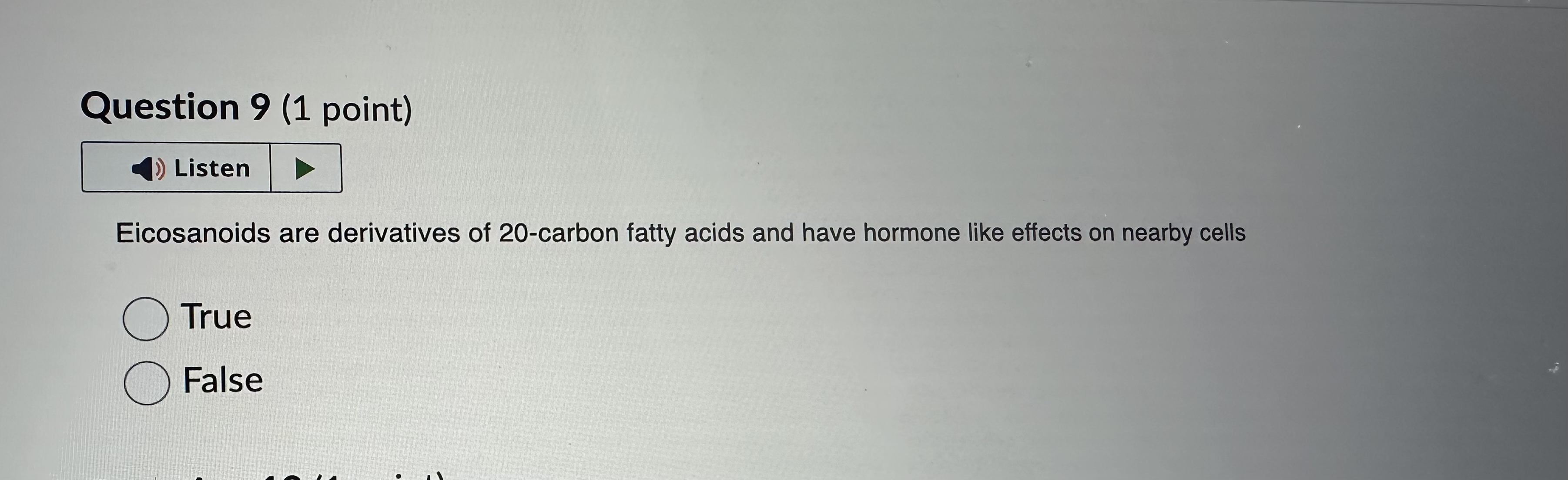 Solved Question 9 (1 ﻿point)ListenEicosanoids are | Chegg.com