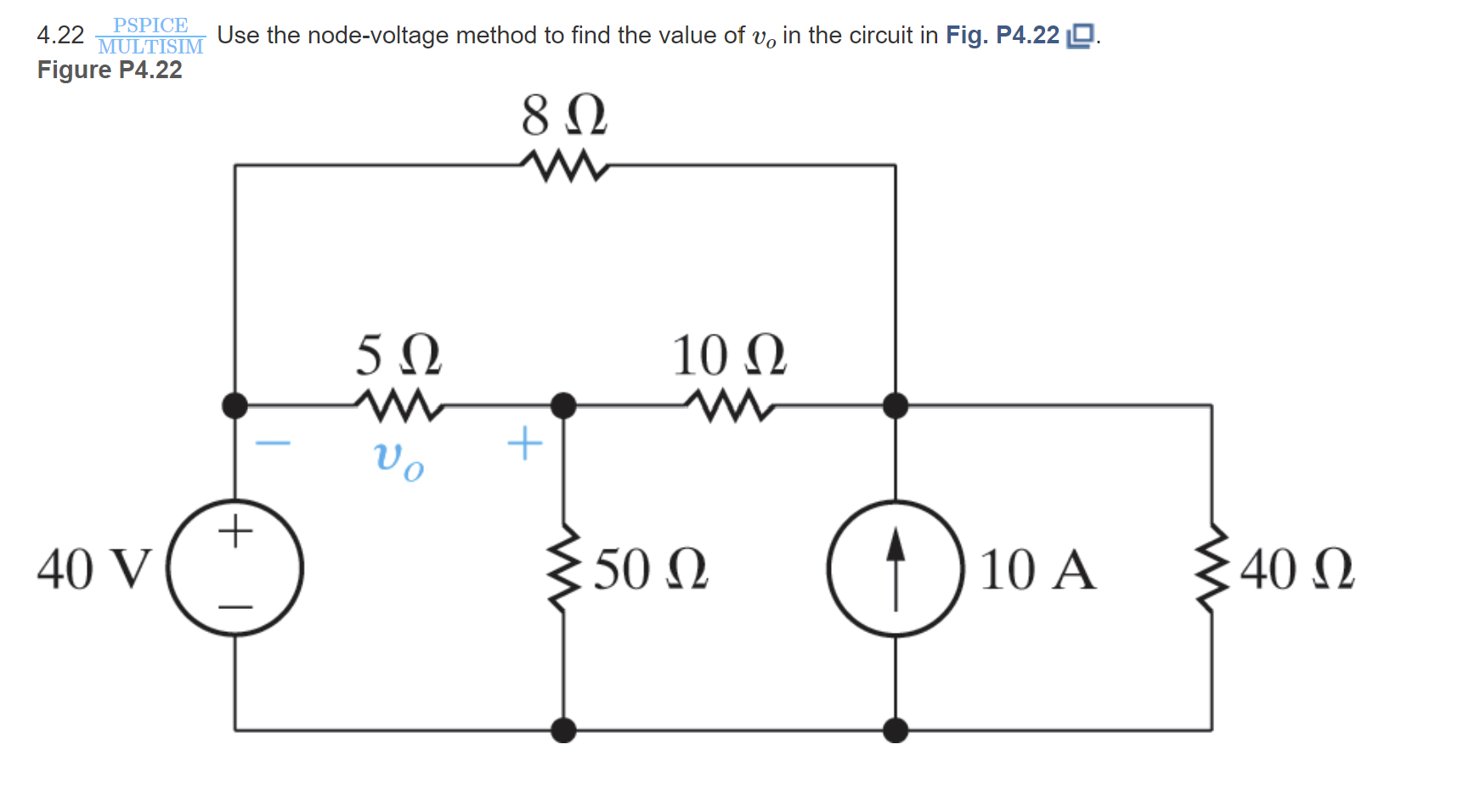 Solved 4.22 PSPICE MULTISIM ﻿Use the node-voltage method | Chegg.com