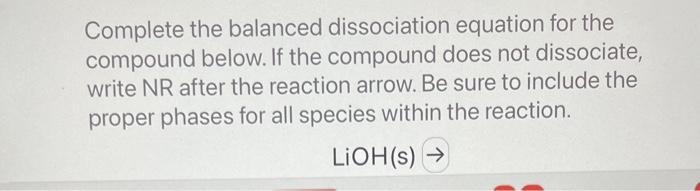 Solved Complete the balanced dissociation equation for the | Chegg.com