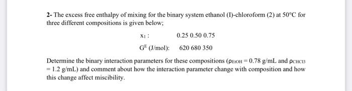 Solved 2- The excess free enthalpy of mixing for the binary | Chegg.com