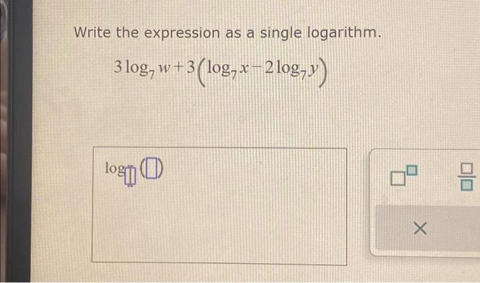Solved Write the expression as a single logarithm. 3 log, w+ | Chegg.com