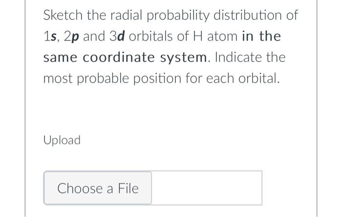 Solved Sketch the radial probability distribution of 1s,2p | Chegg.com